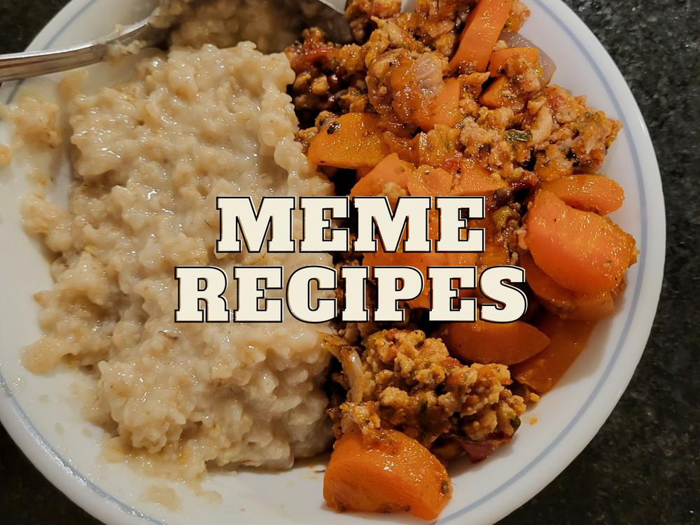 Meme Recipes - Poor Man Protein